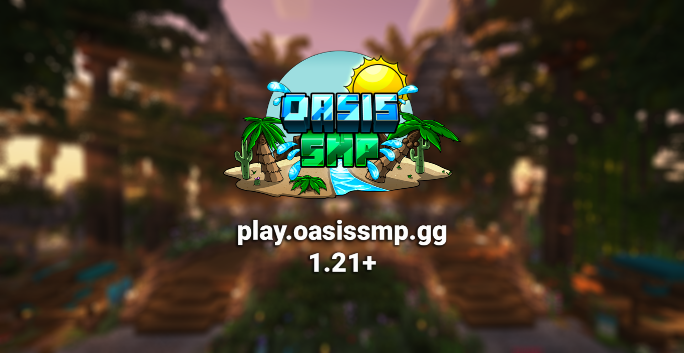 Oasis SMP - Minecraft Survival Server IP